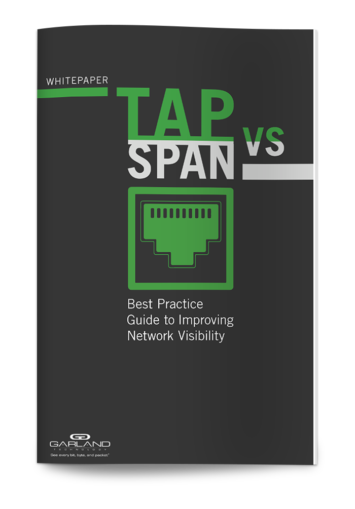 TAP vs SPAN | Garland Technology